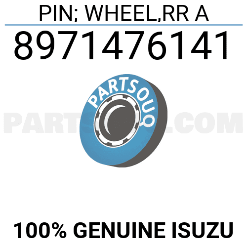 PIN; WHEEL,RR A 8971476141 | Isuzu Parts | PartSouq