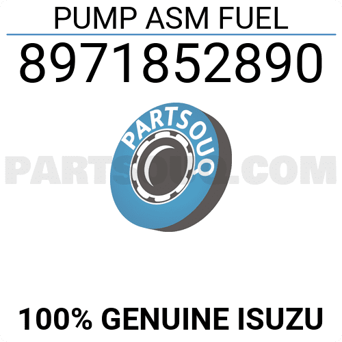 PUMP ASM FUEL 8971852890 | Isuzu Parts | PartSouq