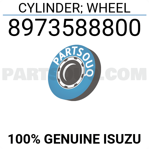 CYLINDER; WHEEL 8973588800 | Isuzu Parts | PartSouq