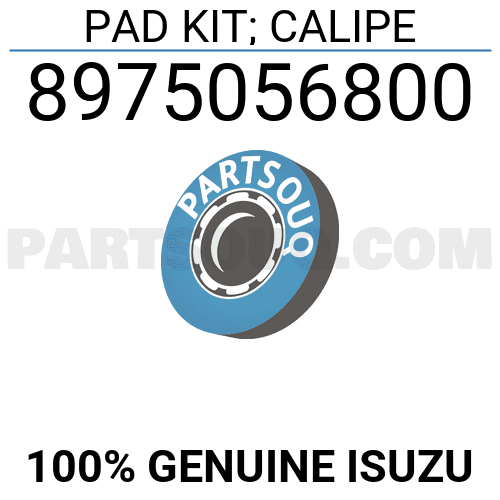 PAD KIT; CALIPE 8975056800 | Isuzu Parts | PartSouq