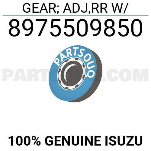 GEAR; ADJ,RR W/ 8975509850 | Isuzu Parts | PartSouq