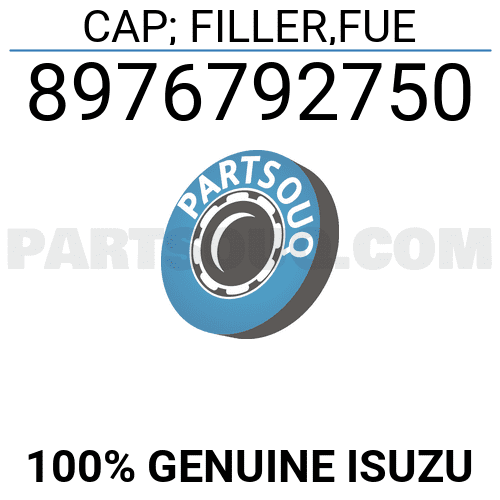 CAP; FILLER,FUE 8976792750 | Isuzu Parts | PartSouq