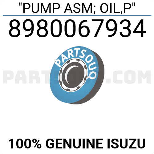 PUMP ASM; OIL,P 8980067934 | Isuzu Parts | PartSouq