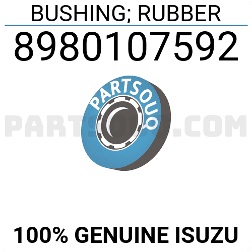 BUSHING; RUBBER 8980107592 | Isuzu Parts | PartSouq
