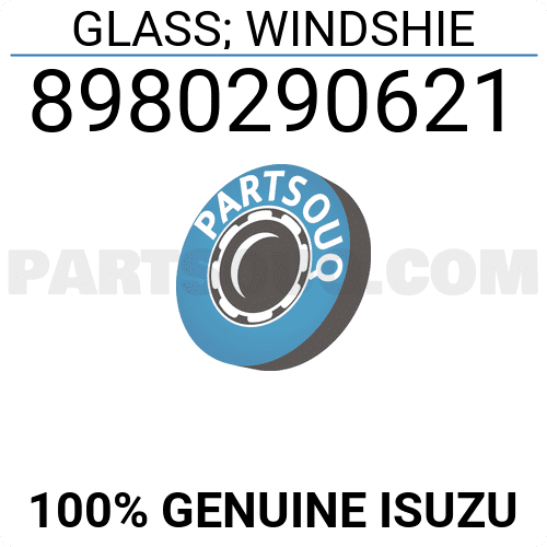 GLASS; WINDSHIE 8980290621 | Isuzu Parts | PartSouq