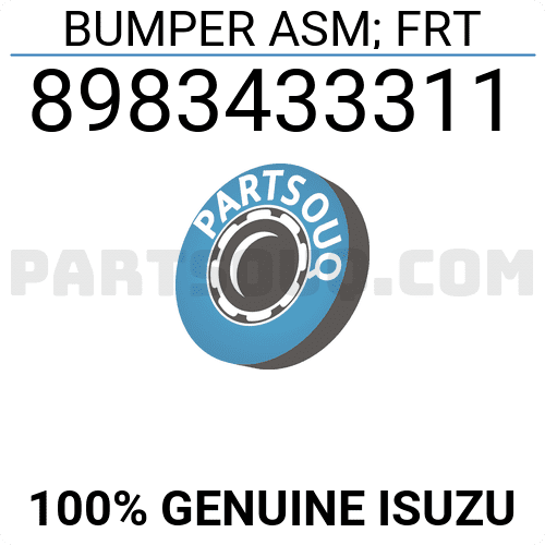 BUMPER ASM; FRT 8983433311 | Isuzu Parts | PartSouq