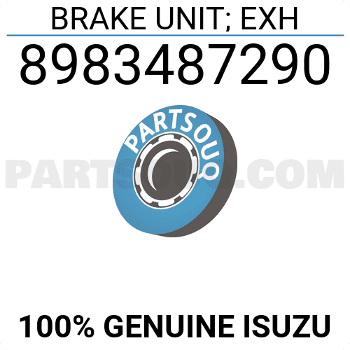 BRAKE UNIT; EXH 8983487290 | Isuzu Parts | PartSouq