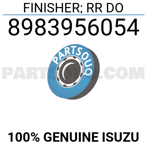 FINISHER; RR DO 8983956054 | Isuzu Parts | PartSouq