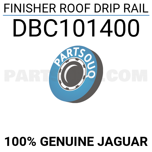 FINISHER ROOF DRIP RAIL DBC101400 | JAGUAR Parts | PartSouq
