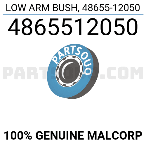 LOW ARM BUSH, 48655-12050 4865512050 | MALCORP Parts | PartSouq