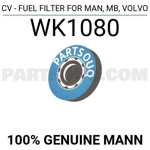 CV - FUEL FILTER FOR MAN, MB, VOLVO WK1080 | MANN Parts | PartSouq