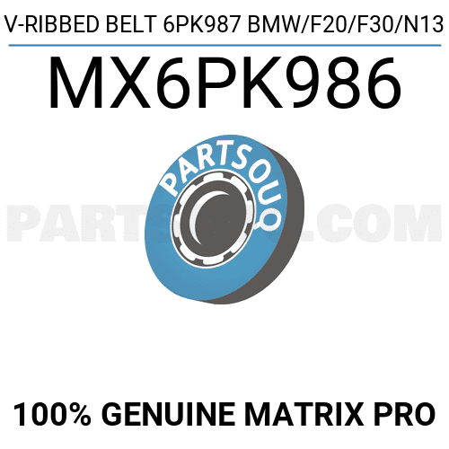 V-RIBBED BELT 6PK987 BMW/F20/F30/N13 MX6PK986 | MATRIX PRO Parts | PartSouq