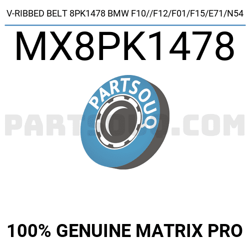 V-RIBBED BELT 8PK1478 BMW F10//F12/F01/F15/E71/N54 MX8PK1478 | MATRIX ...