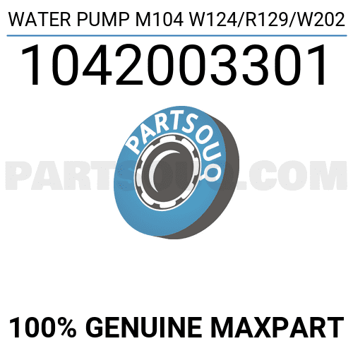 WATER PUMP M104 W124/R129/W202 1042003301 | MAXPART Parts | PartSouq