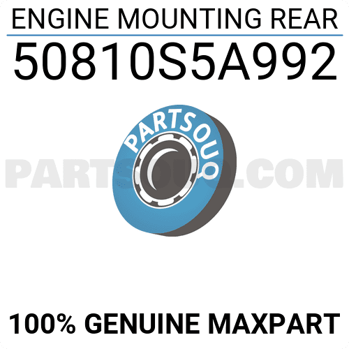 ENGINE MOUNTING REAR 50810S5A992 | MAXPART Parts | PartSouq
