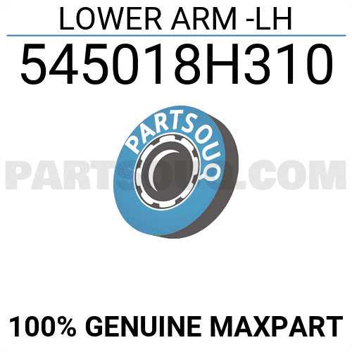LOWER ARM -LH 545018H310 | MAXPART Parts | PartSouq