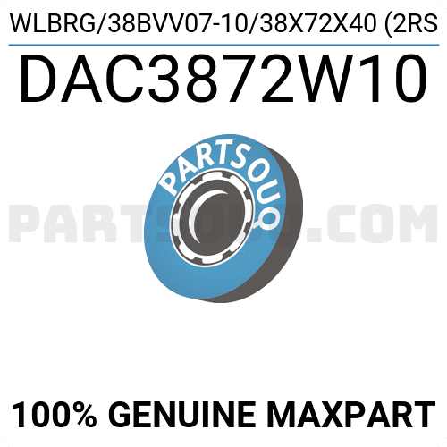WLBRG/38BVV07-10/38X72X40 (2RS DAC3872W10 | MAXPART Parts | PartSouq