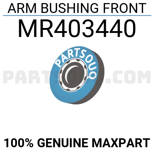 ARM BUSHING FRONT MR403440 | MAXPART Parts | PartSouq
