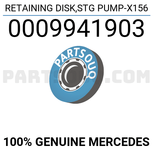 RETAINING DISK,STG PUMP-X156 0009941903 | MERCEDES Parts | PartSouq