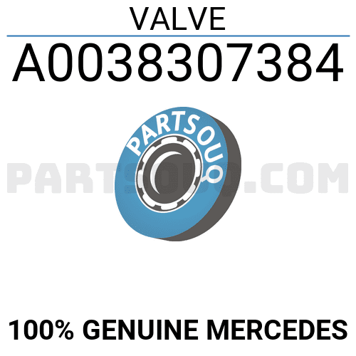 VALVE A0038307384 | MERCEDES Parts | PartSouq