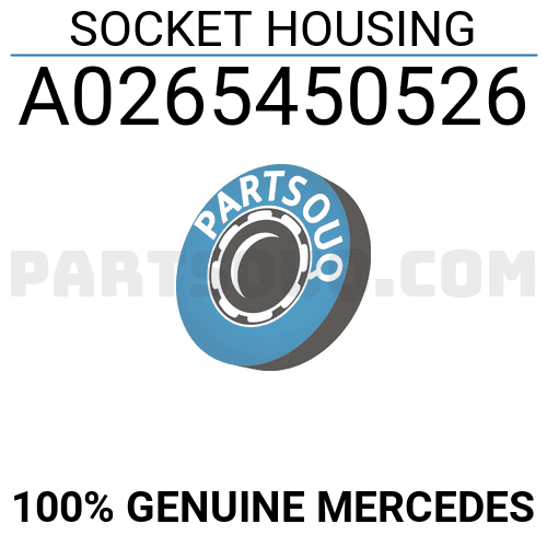 SOCKET HOUSING A0265450526 | MERCEDES Parts | PartSouq