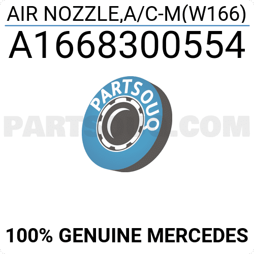 AIR NOZZLE,A/C-M(W166) A1668300554 | MERCEDES Parts | PartSouq