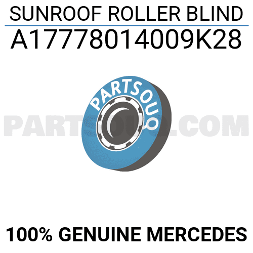 SUNROOF ROLLER BLIND A17778014009K28 | MERCEDES Parts | PartSouq