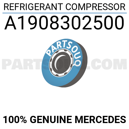 REFRIGERANT COMPRESSOR A1908302500 | MERCEDES Parts | PartSouq