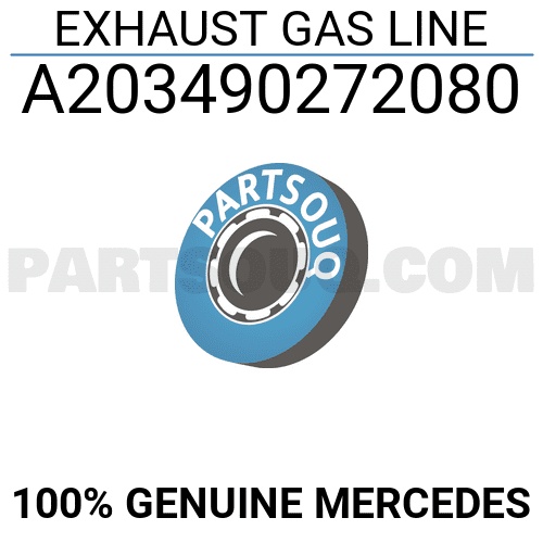 EXHAUST GAS LINE A203490272080 | MERCEDES Parts | PartSouq