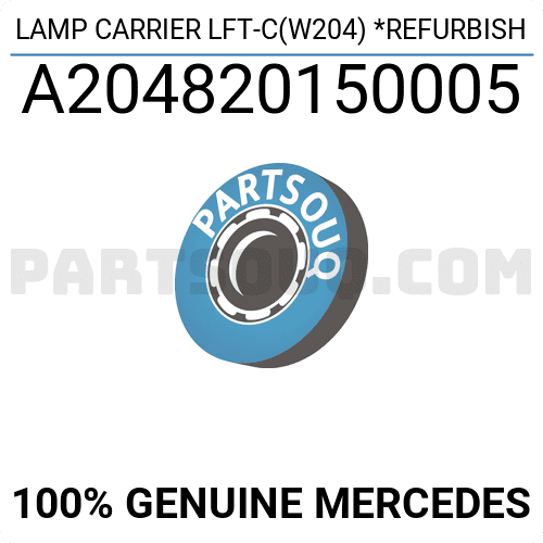 LAMP CARRIER LFT-C(W204) *REFURBISH A204820150005 | MERCEDES Parts ...