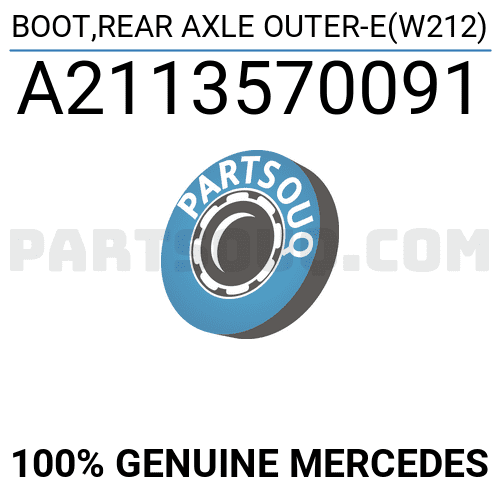 BOOT,REAR AXLE OUTER-E(W212) A2113570091 | MERCEDES Parts | PartSouq
