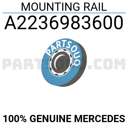 MOUNTING RAIL A2236983600 | MERCEDES Parts | PartSouq