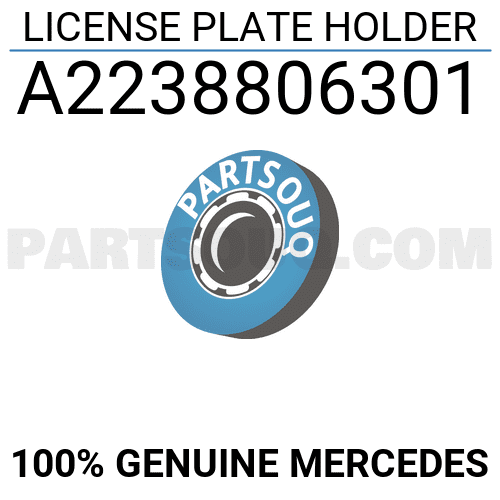 LICENSE PLATE HOLDER A2238806301 | MERCEDES Parts | PartSouq