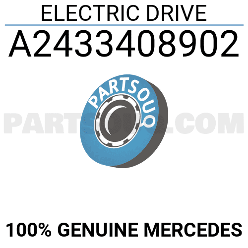 ELECTRIC DRIVE A2433408902 | MERCEDES Parts | PartSouq