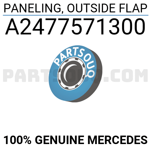 PANELING, OUTSIDE FLAP A2477571300 | MERCEDES Parts | PartSouq