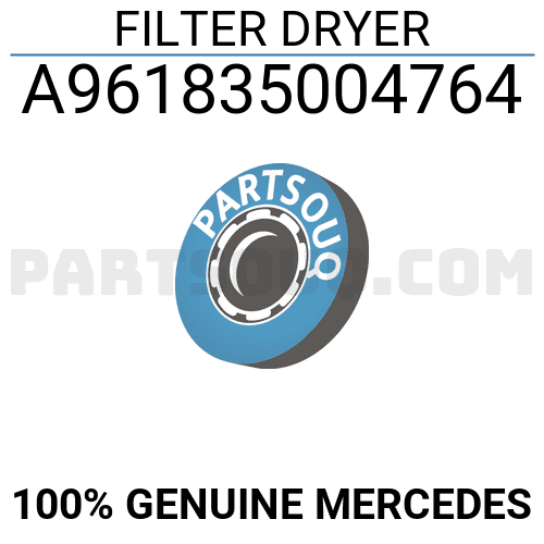 FILTER DRYER A961835004764 | MERCEDES Parts | PartSouq