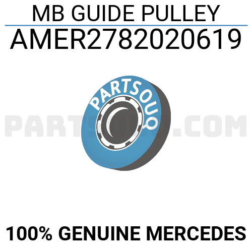 MB GUIDE PULLEY AMER2782020619 | MERCEDES Parts | PartSouq