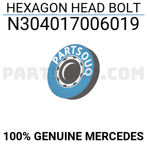 HEXAGON HEAD BOLT N304017006019 | MERCEDES Parts | PartSouq