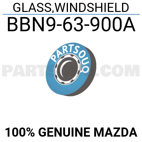 GLASS,WINDSHIELD BBN963900A | Mazda Parts | PartSouq