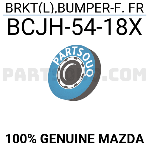 BRKT(L),BUMPER-F. FR BCJH5418X | Mazda Parts | PartSouq