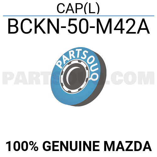 CAP(L) BCKN50M42A | Mazda Parts | PartSouq
