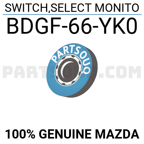 SWITCH,SELECT MONITO BDGF66YK0 | Mazda Parts | PartSouq