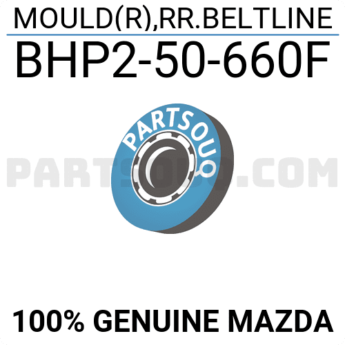 MOULD(R),RR.BELTLINE BHP250660F | Mazda Parts | PartSouq