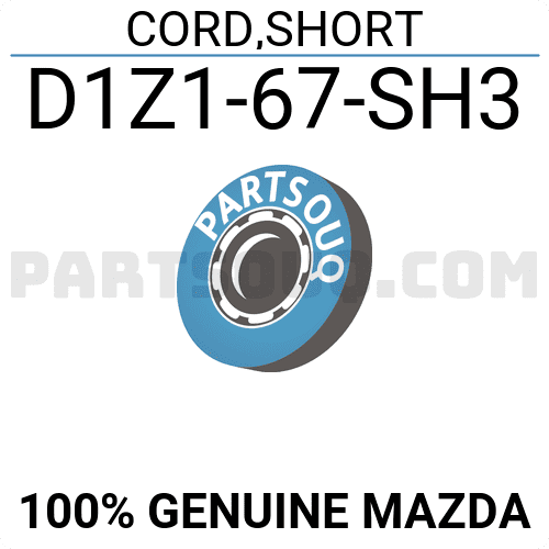 CORD,SHORT D1Z167SH3 | Mazda Parts | PartSouq