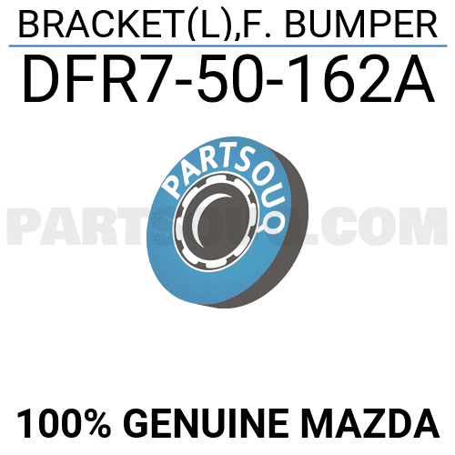 BRACKET(L),F. BUMPER DFR750162A | Mazda Parts | PartSouq