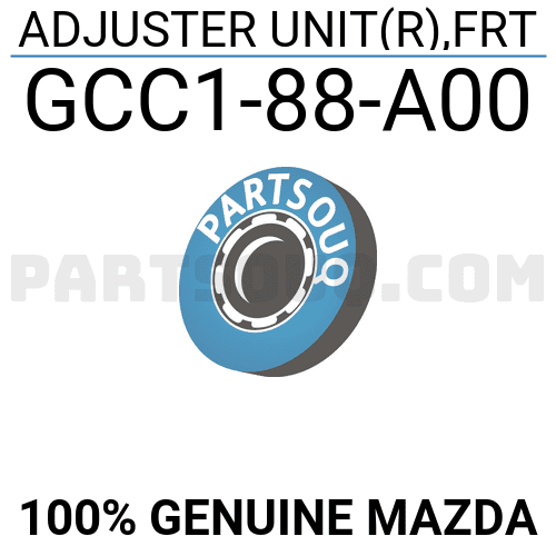 ADJUSTER UNIT(R),FRT GCC188A00 | Mazda Parts | PartSouq