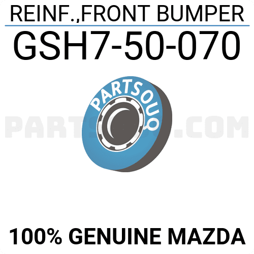 REINF.,FRONT BUMPER GSH750070 | Mazda Parts | PartSouq