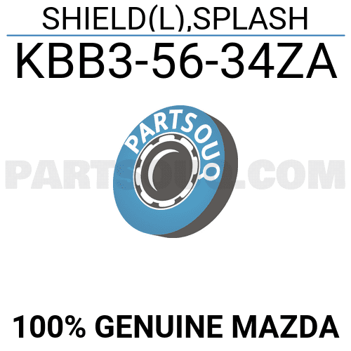 SHIELD(L),SPLASH KBB35634ZA | Mazda Parts | PartSouq