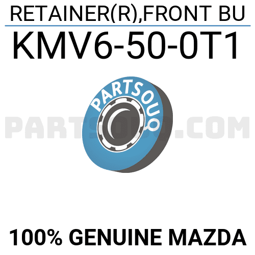 RETAINER(R),FRONT BU KMV6500T1 | Mazda Parts | PartSouq