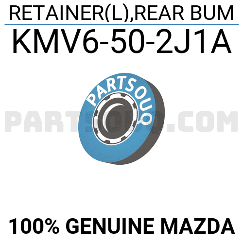 RETAINER(L),REAR BUM KMV6502J1A | Mazda Parts | PartSouq